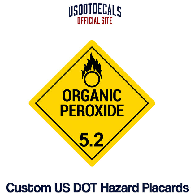 Hazard Class 5 Organic Peroxide 5.2 Placard – USDOT Decals