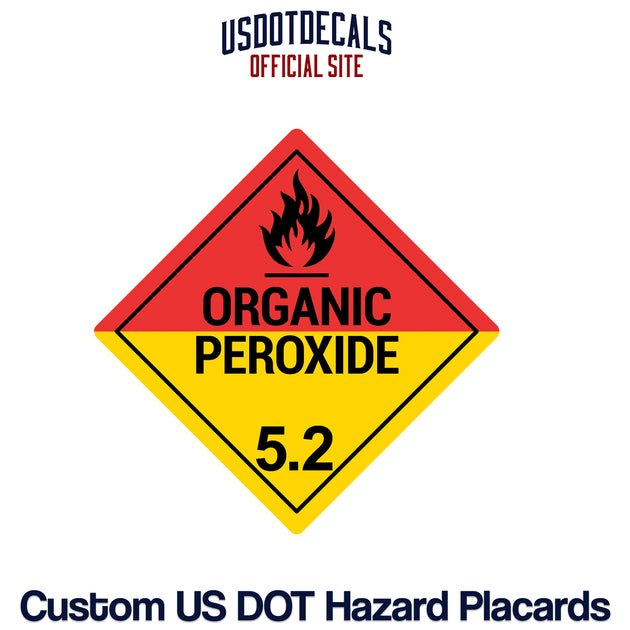 Hazard Class 5 Organic Peroxide 5.2 Placard – USDOT Decals